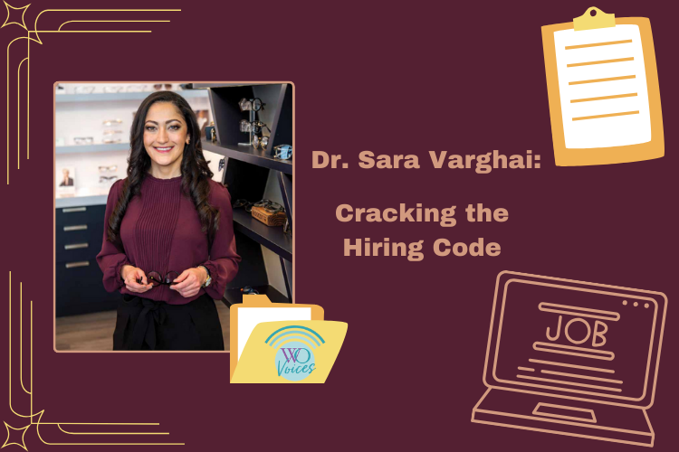 Dr. Sara Varghai: Cracking the Hiring Code | Women In Optometry